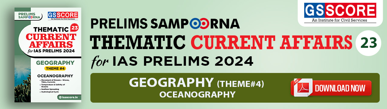 Thematic Current Affairs-23 Geography-4 Oceanography - GS SCORE