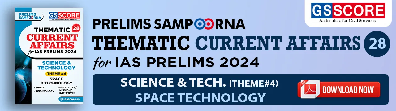 Thematic Current Affairs-28 Science & Technology (Space Technology ...