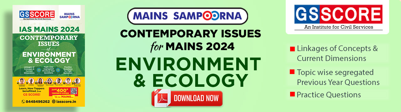 Environment: Contemporary Issues for Mains 2024 - GS SCORE