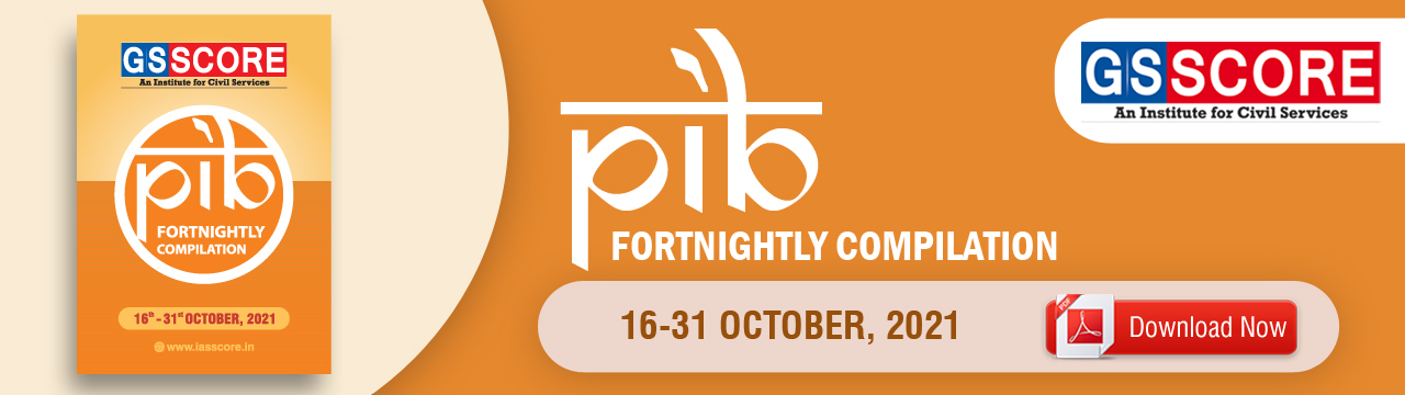 PIB Compilation 16th-30th October, 2021 - GS SCORE