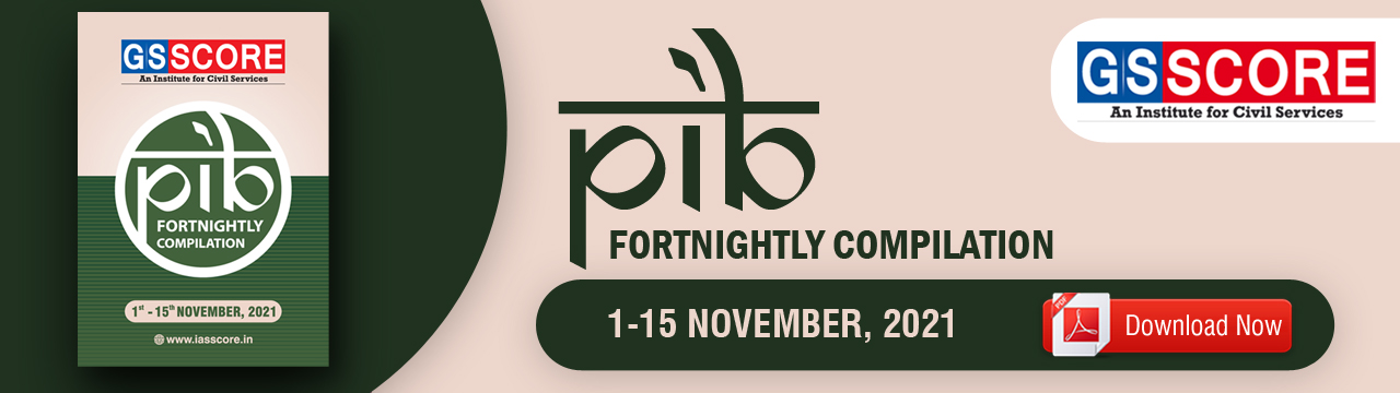 PIB Compilation 1st-15th November, 2021 - GS SCORE