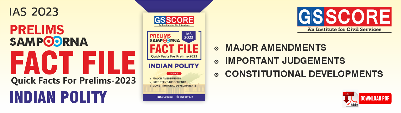 UPSC Prelims Sampoorna Fact File - Polity - GS SCORE
