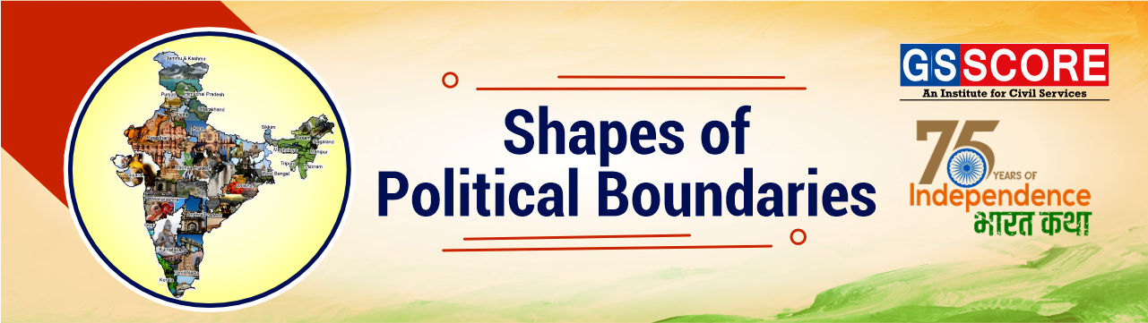 Shapes of Political Boundaries - GS SCORE