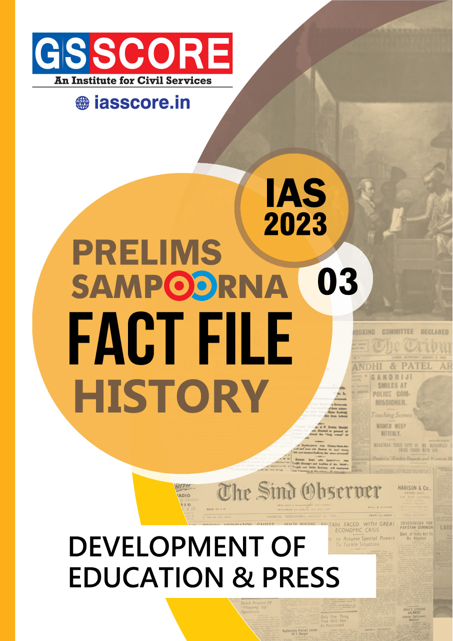 Fact File: Development of Education and Press - GS SCORE