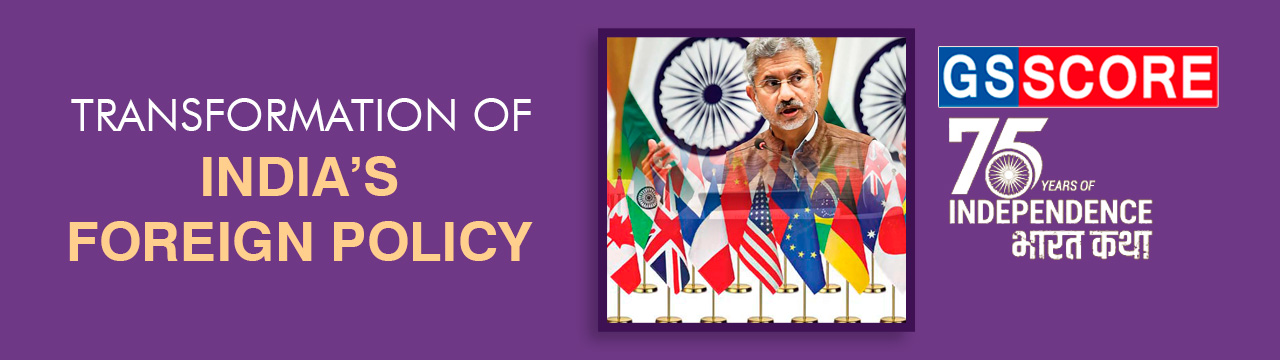Transformation of India s Foreign Policy: Bharat Katha - GS SCORE