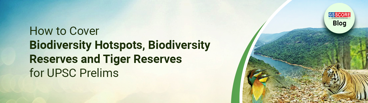 Know how to prepare Biodiversity Hotspots, Biodiversity Reserves And ...